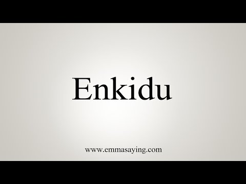 How To Say Enkidu