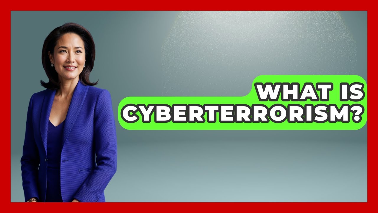 What Is Cyberterrorism? - Making Politics Simple