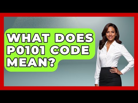 What Does P0101 Code Mean? - Big Truck Lovers