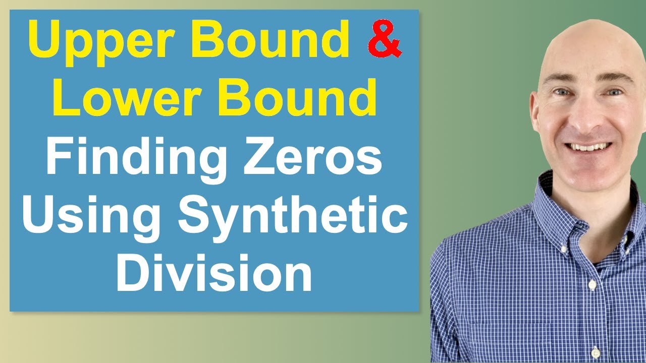 Upper Bound and Lower Bound Finding Zeros Using Synthetic Division