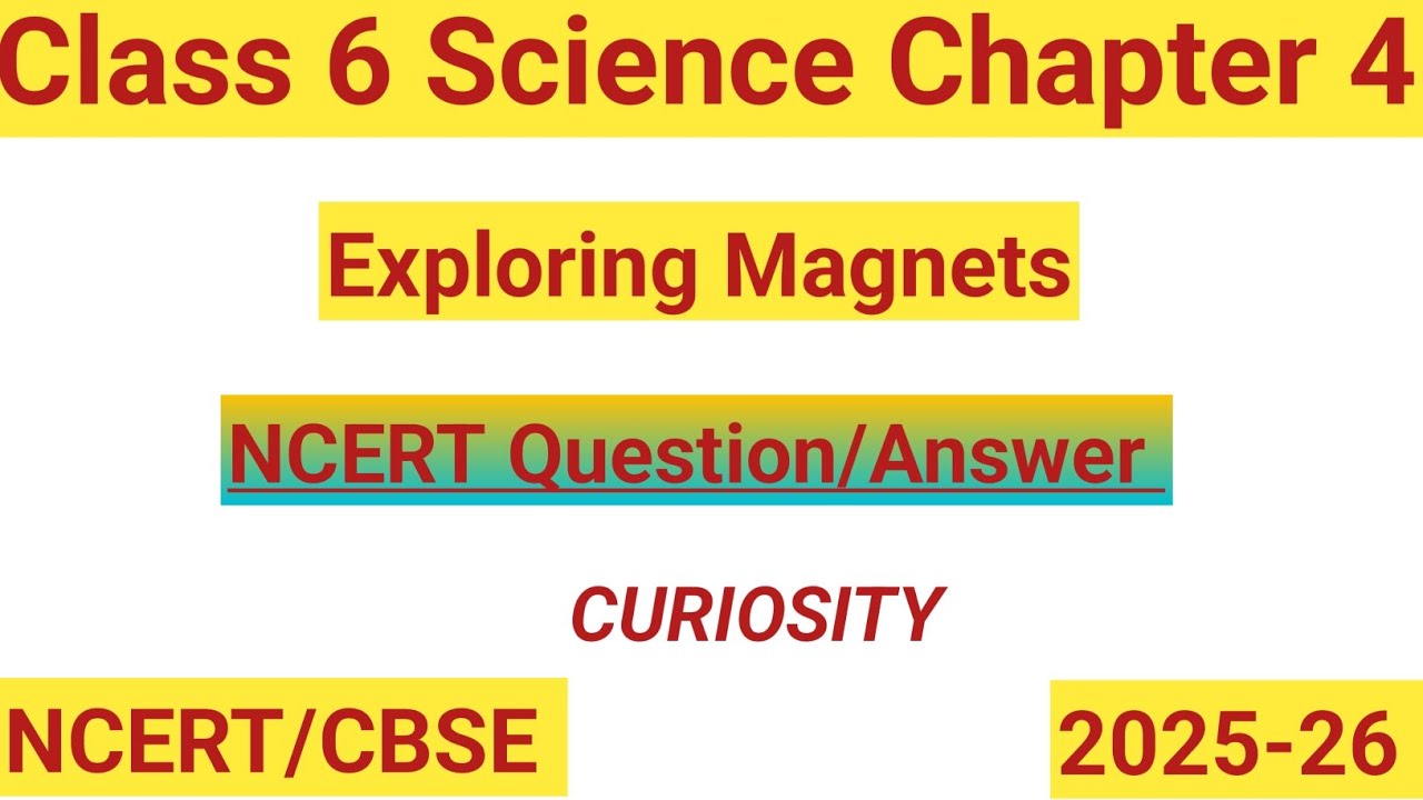 Exploring Magnets | Class 6 Science Chapter 4| NCERT Question Answer #Curiosityclass6 #kvs #nvs 
