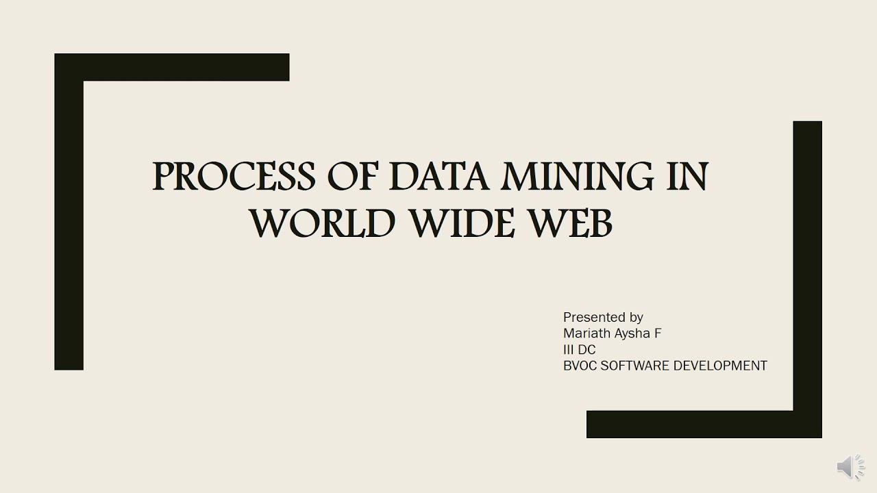 Process of Data Mining in World Wide Web