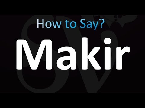 How to Pronounce Makir (correctly!)