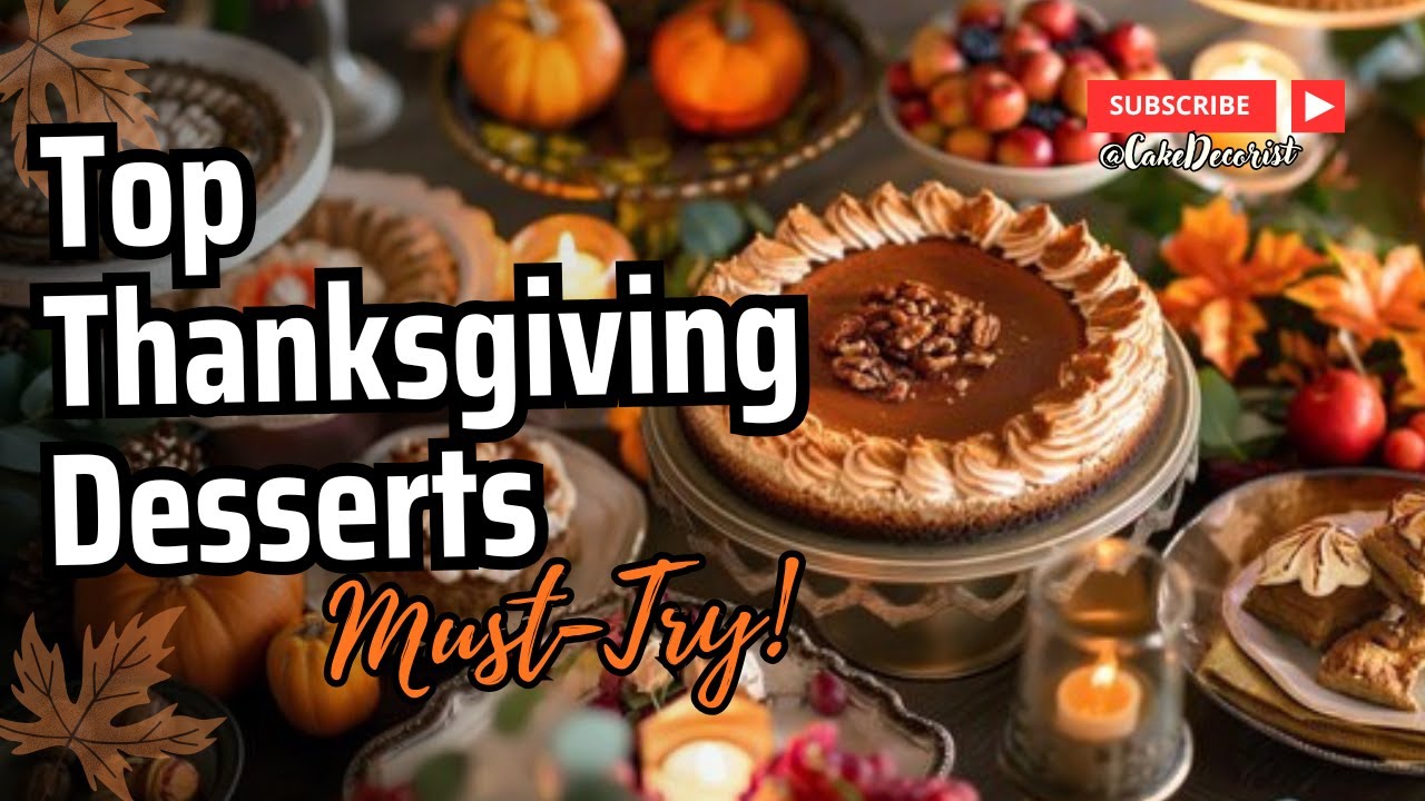 6 Irresistible Thanksgiving Dessert Recipes You’ll Want to Make This Year