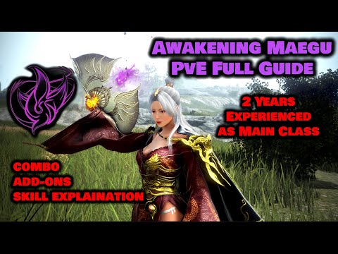 [Class Discussion] Maegu Awakening PvE Full Guide Addons , Skill Explain, Combo & Movement.