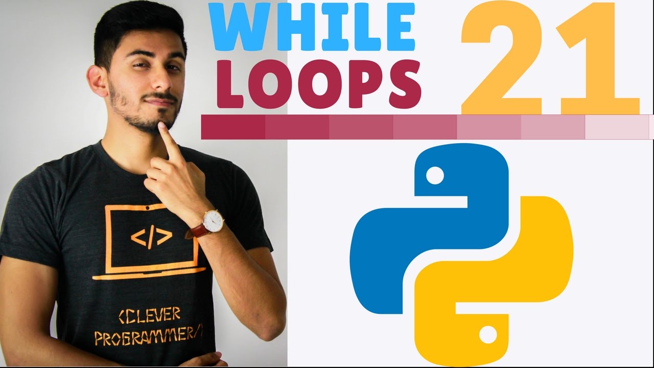 Learn Python Programming - 21 - While Loops