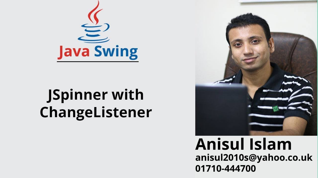 Java Swing Bangla Tutorial 92 : JSpinner with ChangeListener