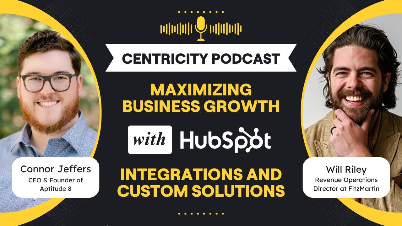 Maximizing Business Growth with HubSpot Integrations and Custom Solutions | Featuring Connor Jeffers