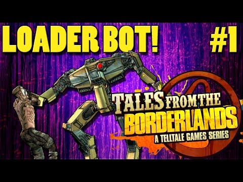 Steam Community :: Video :: Tales From The Borderlands Part 1 - Loader Bot!