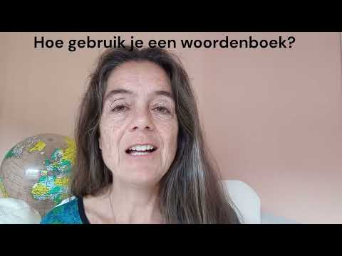Hoe gebruik je een woordenboek?
