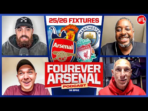 2025/26 EPL Fixtures Released! | The Fourever Arsenal Podcast LIVE