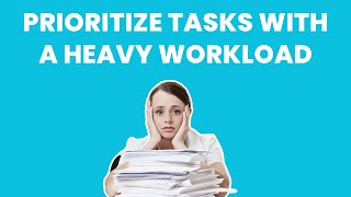 How can I effectively prioritize my tasks when I have too many things ...