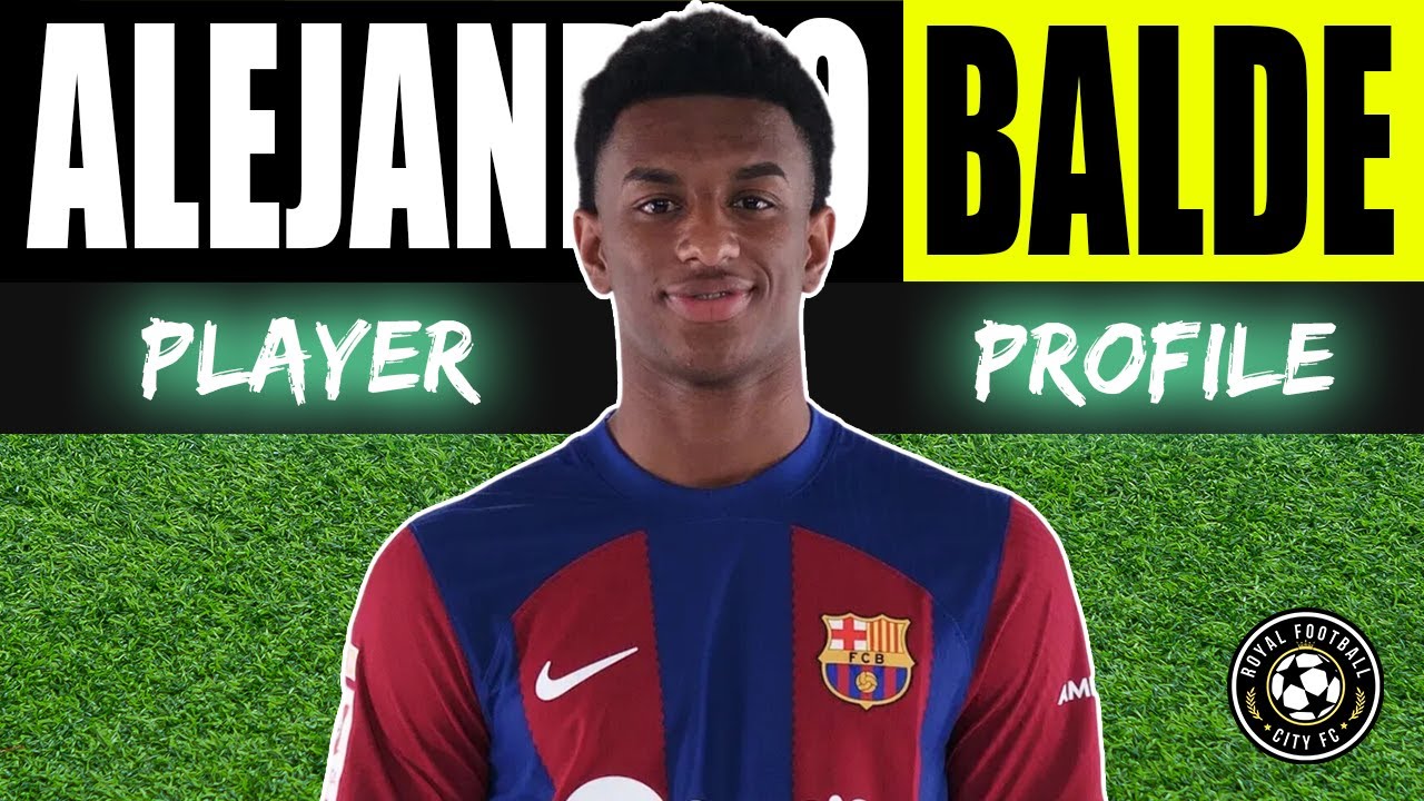 Who is Alejandro Balde? 🇪🇸 Football Player Profile - FC Barcelona