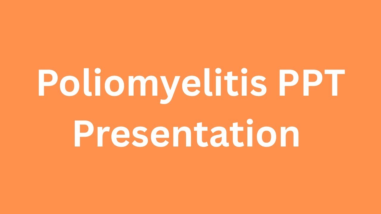 Poliomyelitis PPT Presentation Seminar Free Download