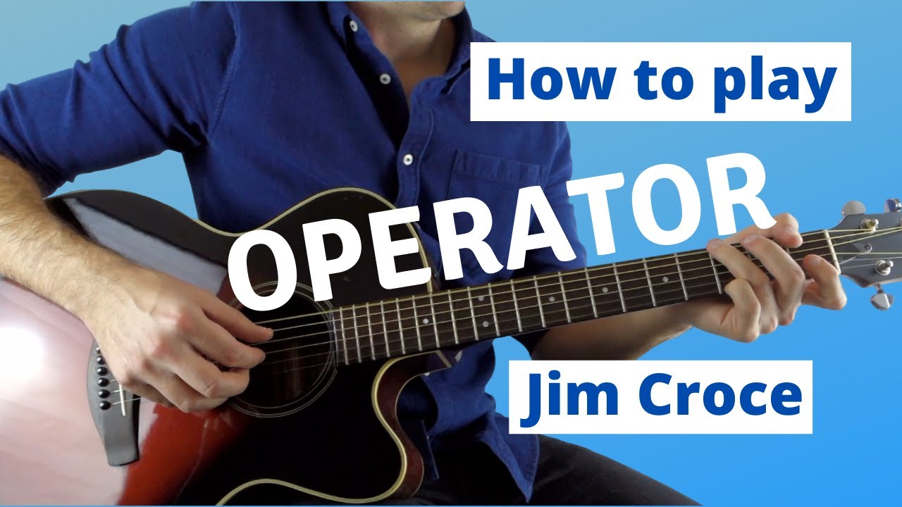 Operator by Jim Croce - Guitar Lesson