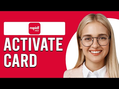 How To Activate Rapid Pay Card (How Do I Activate Rapid Pay Card)