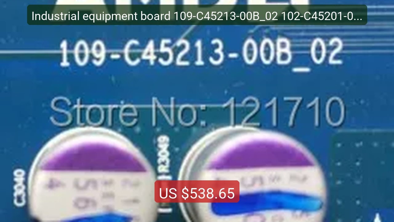 Industrial equipment board 109-C45213-00B_02 102-C45201-00B... — Top Pick 2026 | Unbeatable Price!