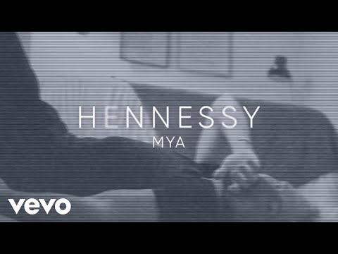 MYA - Hennessy | Music Video, Song Lyrics and Karaoke