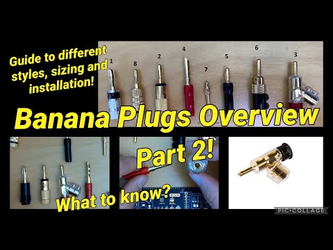 (Part 2) Banana Plugs – Different Styles Overview, Review, Sizing, and ...