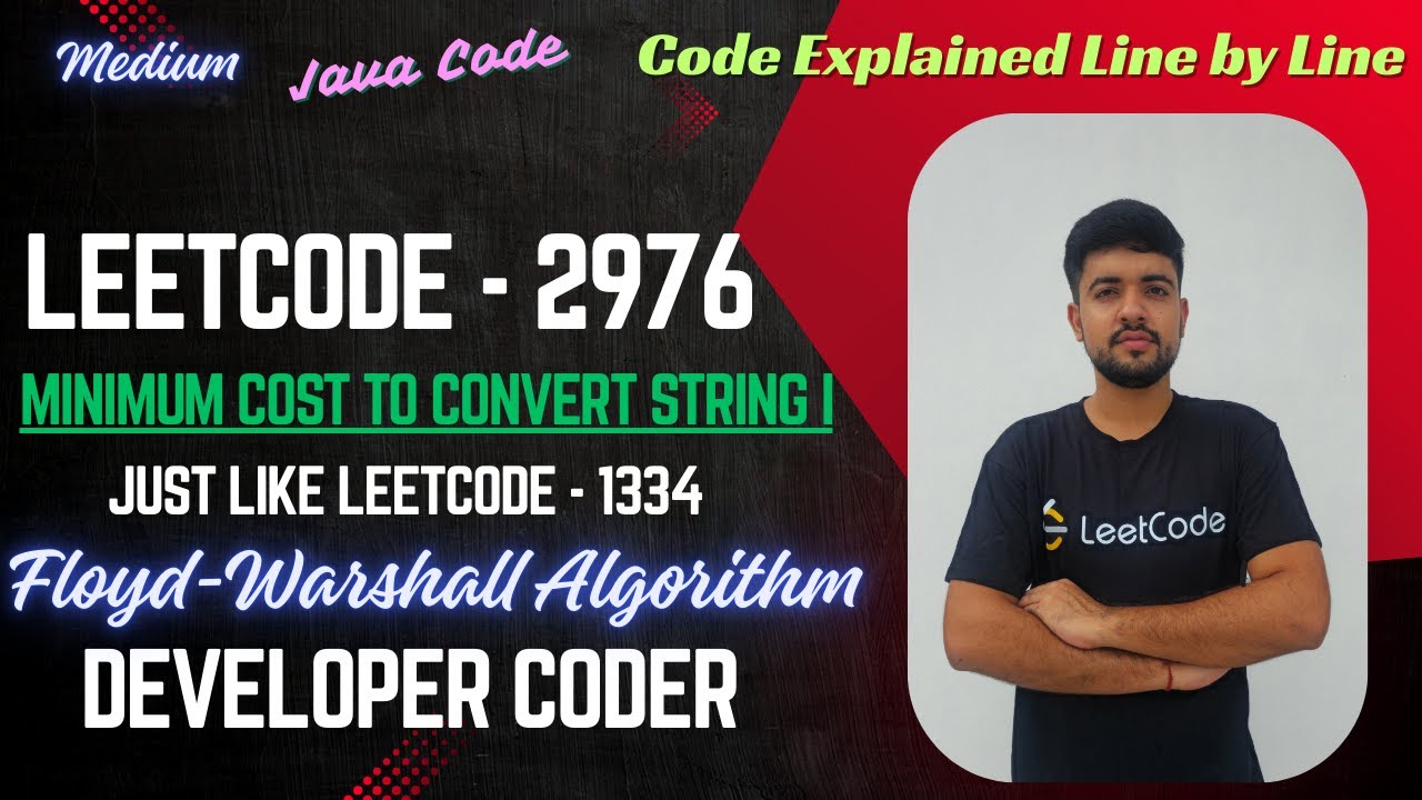 Minimum Cost to Convert String I | Leetcode 2976 | Floyd Warshall Algorithm | Java | Developer Coder