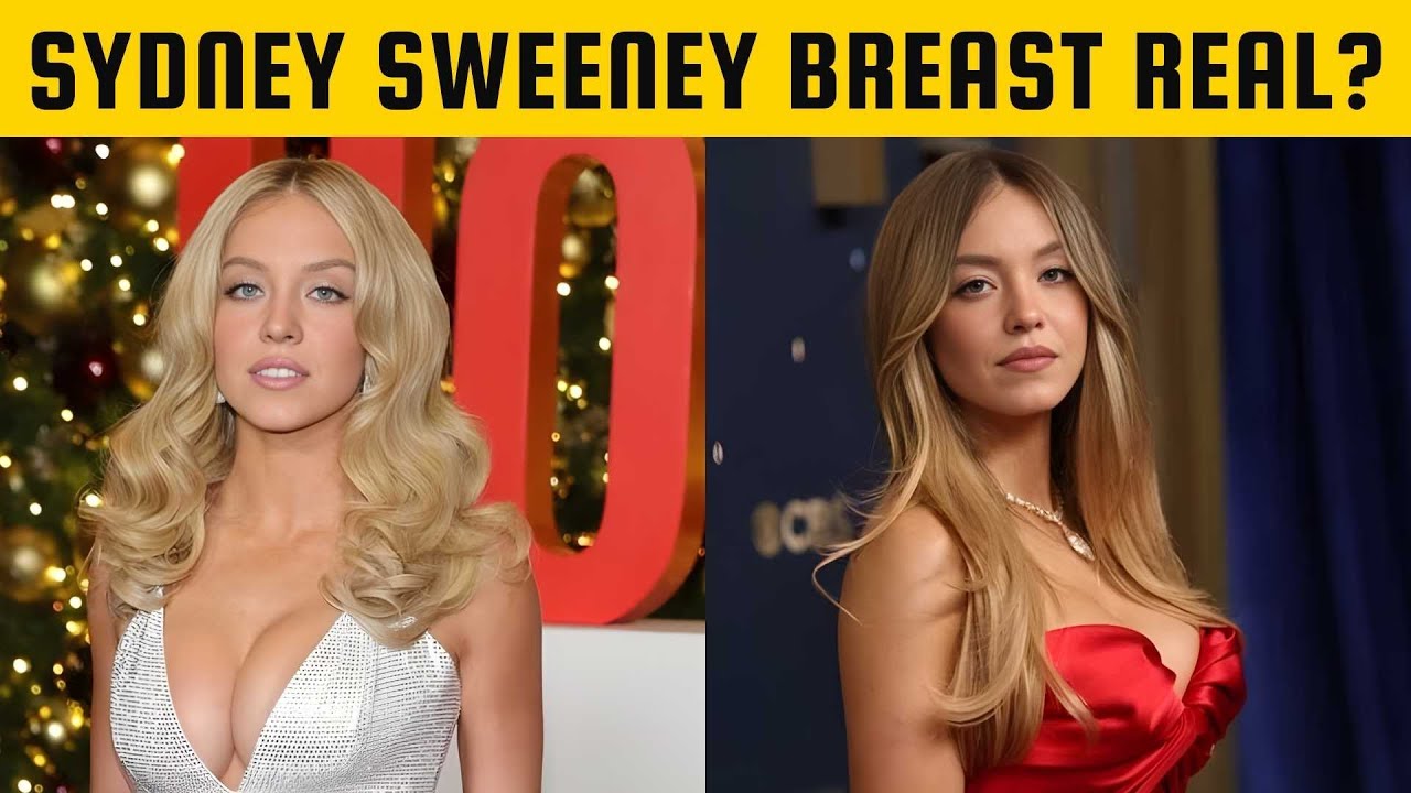 Sydney Sweeney Breasts - Real or Fake?