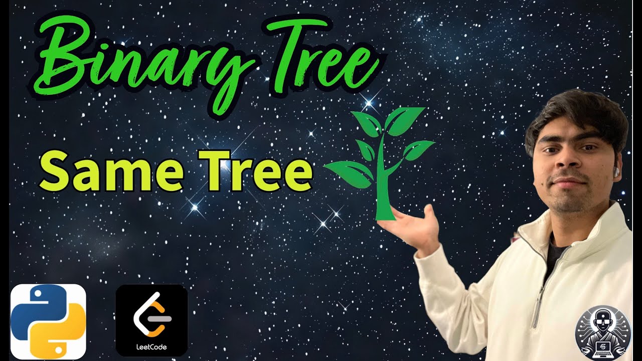 LeetCode 100 | Same Tree | Python Solution Explained | AlgoYogi