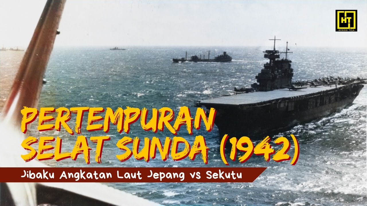 😲 Menegangkan| PERTEMPURAN SELAT SUNDA (1942) | Armada Laut Jepang vs AS, Australia & Belanda
