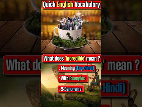 What does Incredible Mean? | Quick English Vocabulary| #English #shorts