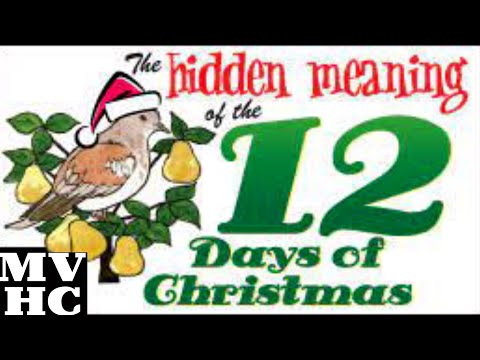 THE HIDDEN MEANING OF THE 12 DAYS OF CHRISTMAS