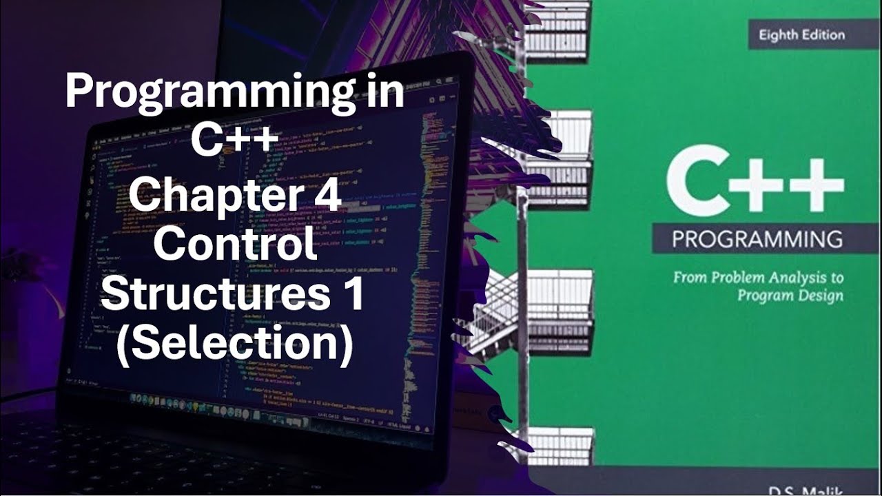 Programming in C++ Chapter 4 Study Guide: Control Structures I (Selection).