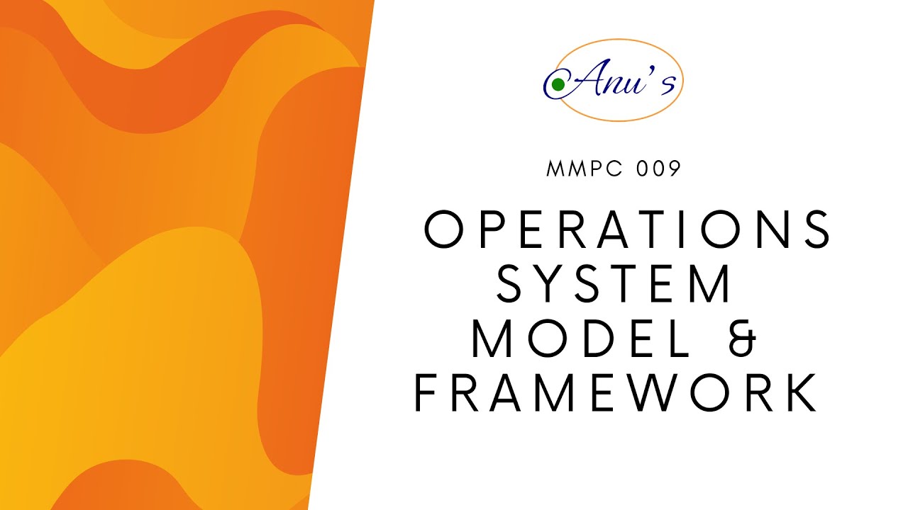 MMPC 009 - Operation System Model & Framework