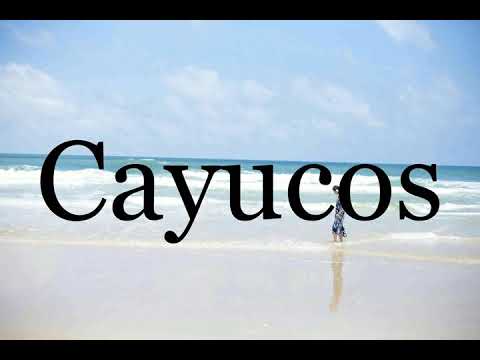 How To Pronounce Cayucos🌈🌈🌈🌈🌈🌈Pronunciation Of Cayucos