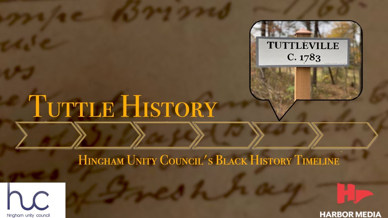 Tuttle History | Hingham Unity Council's Black History Timeline