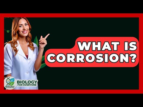 What Is Corrosion? - Biology For Everyone