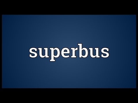 Superbus Meaning