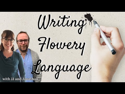 Writing Flowery Language - writing advice for poetic and descriptive prose