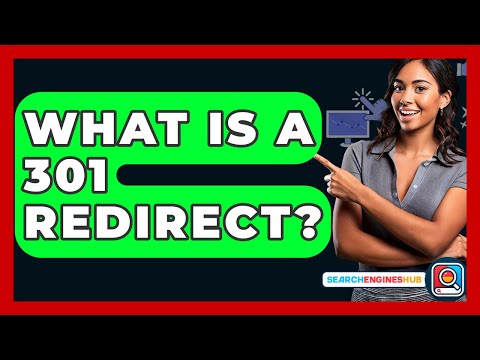 What Is A 301 Redirect? - SearchEnginesHub.com