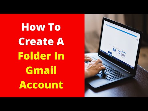 How To Create A Folder In Gmail Account