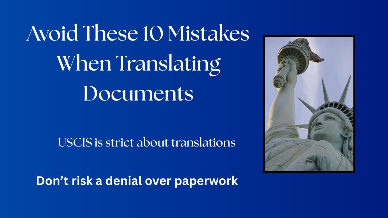 Don’t Get Denied! How to Properly Translate Documents for USCIS