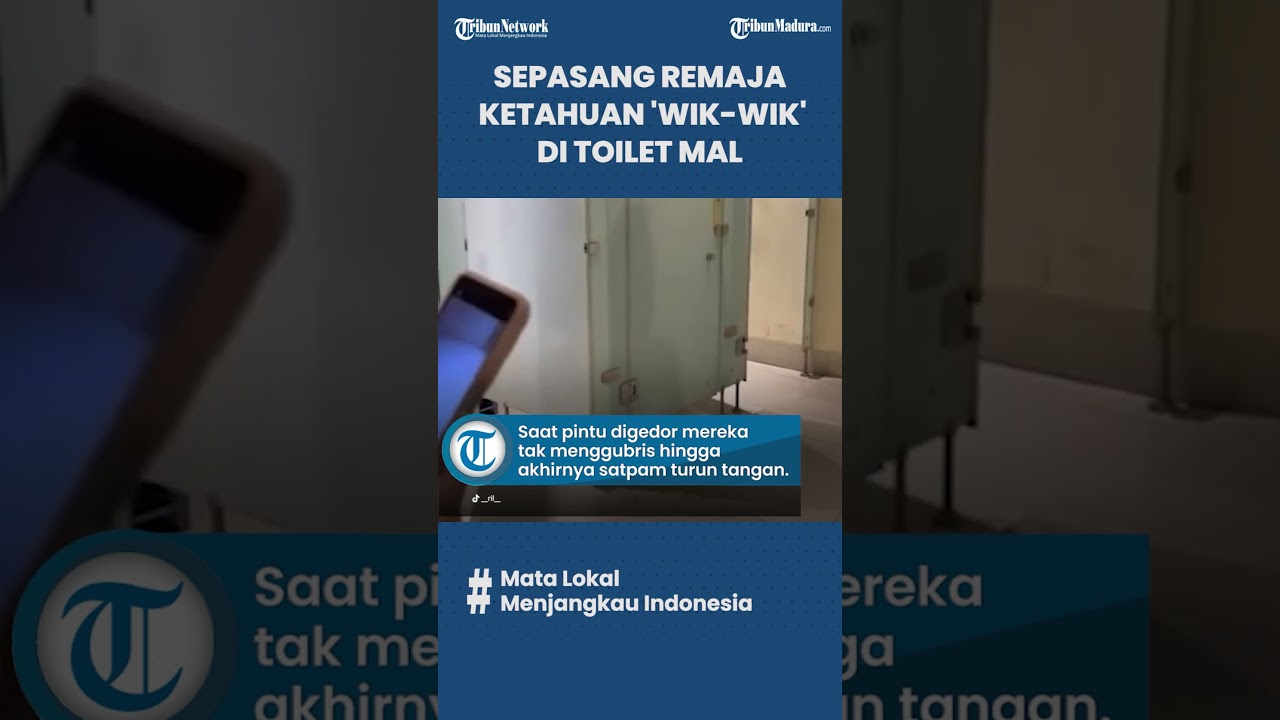 Nekat! 2 Sejoli Kepergok Berbuat Mesum di Toilet Mal, Ternyata Masih Pakai Seragam Sekolah ...