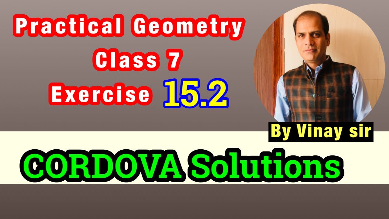 Practical geometry class 7 | Contruction of triangles | CORDOVA maths class 7 | maths by Vinay sir