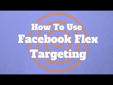 Facebook Flex Targeting