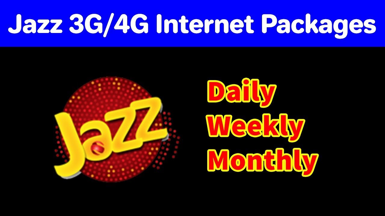 Jazz Internet Packages – 3G/4G Daily, Weekly and Monthly Updated 2021