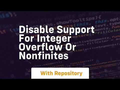 disable support for integer overflow or nonfinites