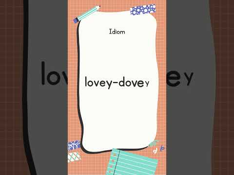 English Idiom and Meanings | lovey-dovey with sound 📖 #shorts #englishtranslationtoall