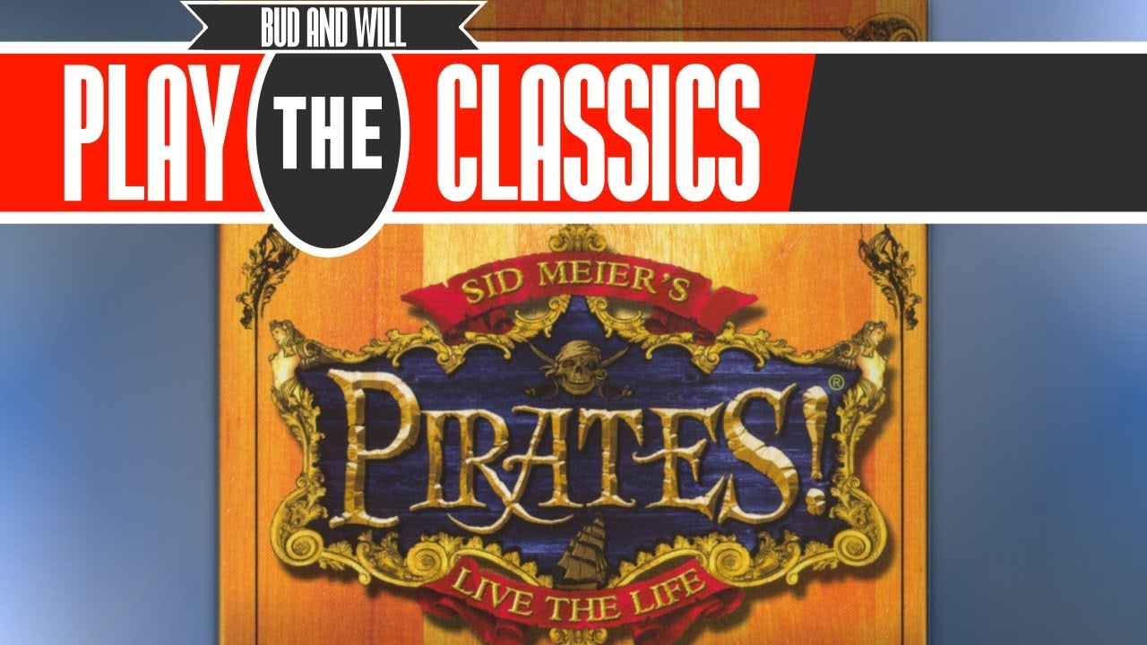 Playing the Classics - Sid Meier's Pirates! (Windows)
