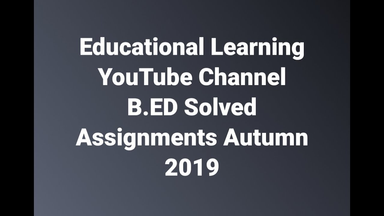 B.ed Autumn2019, Book Code:- 8603, Assignment.No.1, Question.No.1.