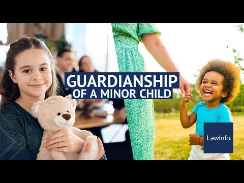 Guardianship of a Minor Child | LawInfo