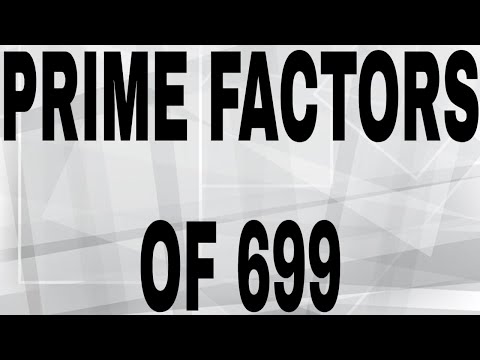 PRIME FACTORS OF 699