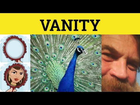 🔵 Vanity Meaning - Vanity Examples - Vanity Defined - What is Vanity? - English Vocabulary